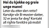 - Hei du kjekke og greie unge mann!